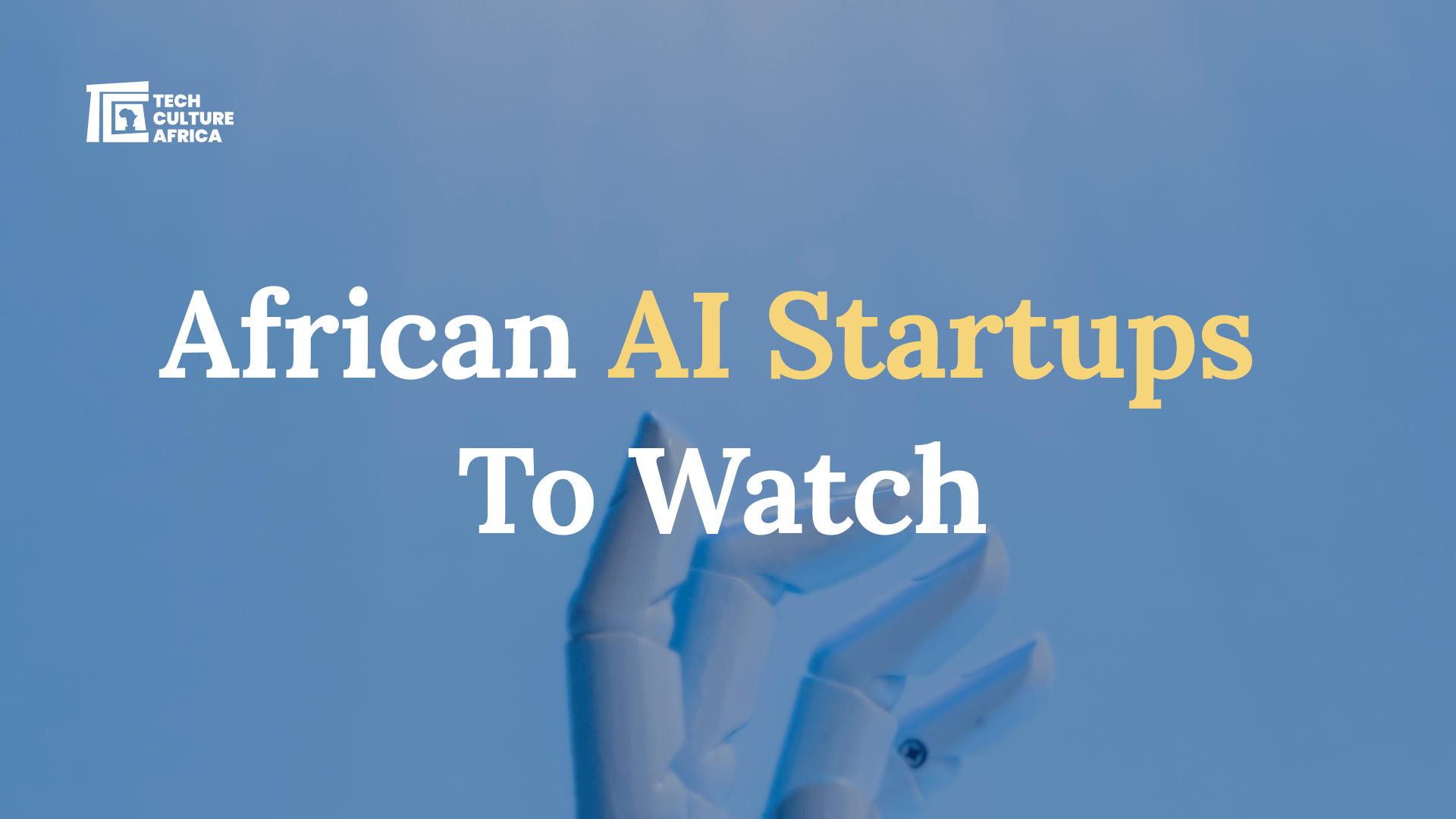 30+ African AI Startups to Watch in 2025