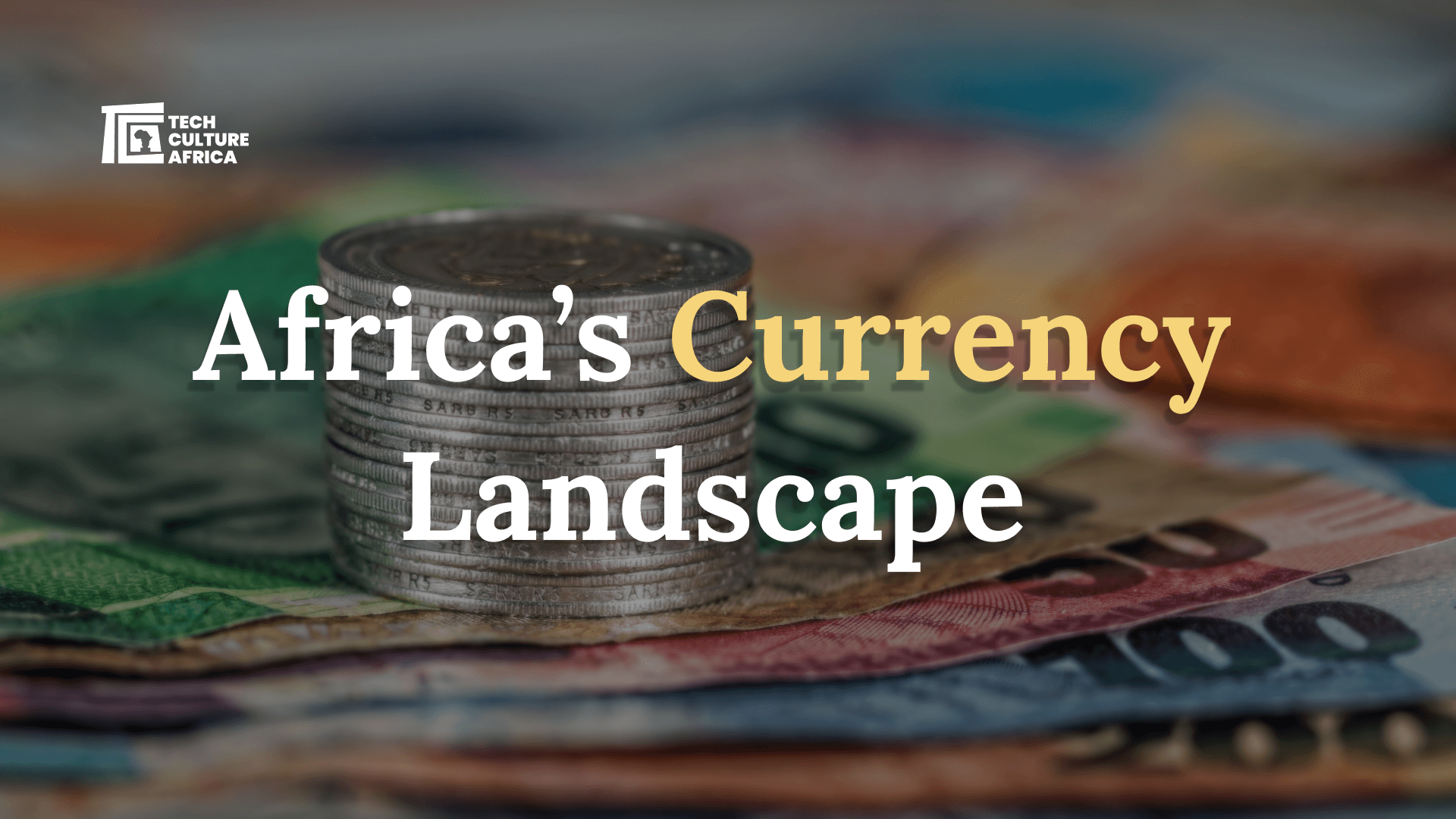 How Many Currencies in Africa? Strongest African Currencies, Exchange ...